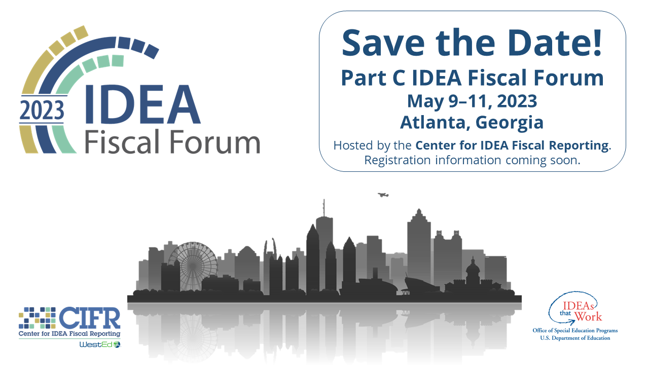 Part C IDEA Fiscal Forum 2023 – Center for IDEA Fiscal Reporting